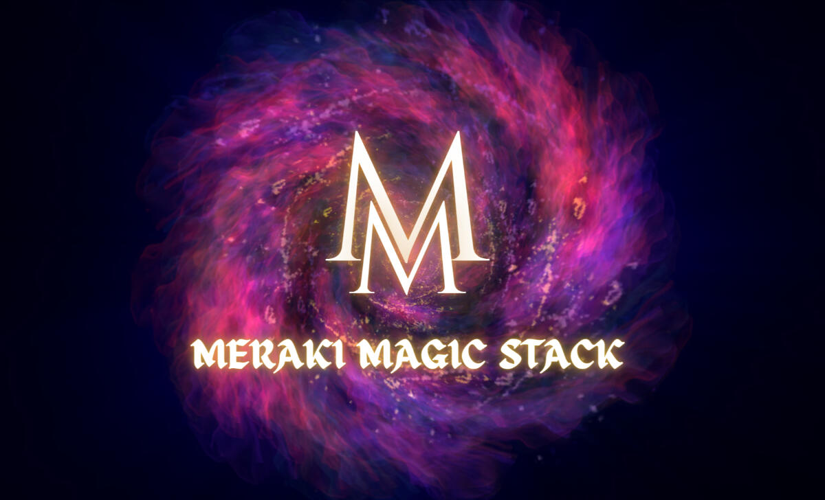 Meraki Magic Stack